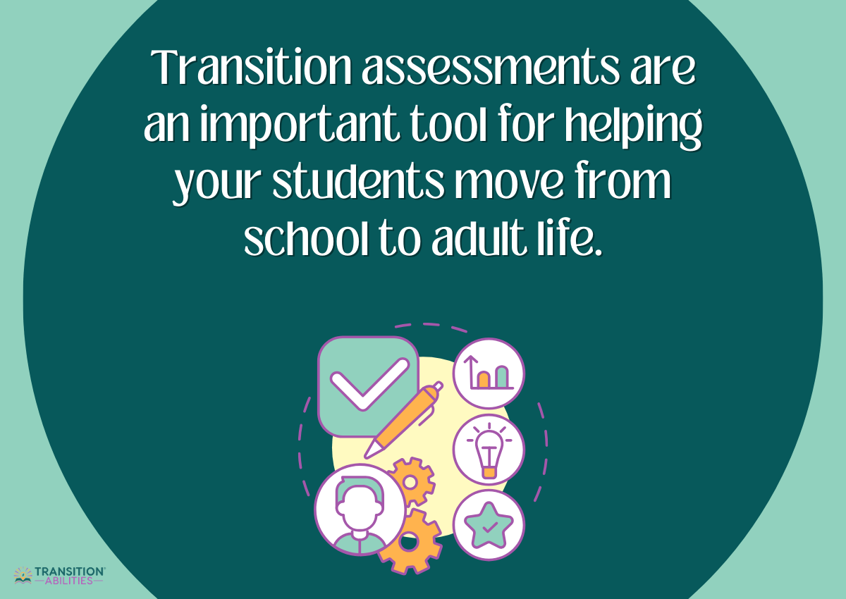 5 Helpful Transition Assessments to Use with High Needs Students - Transition Abilities