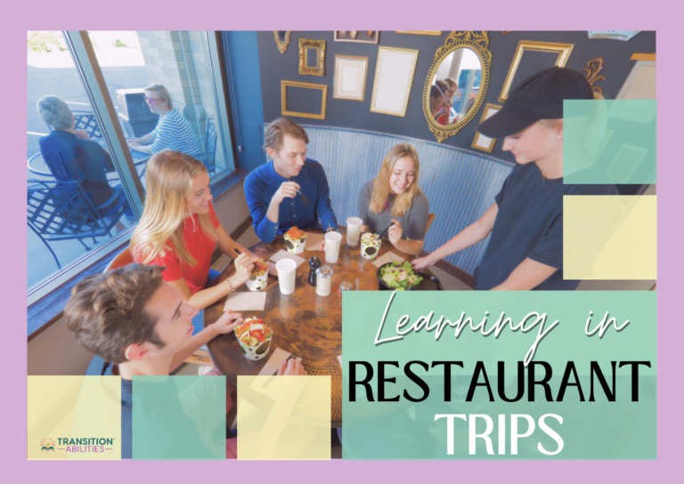 How Restaurant Trips Can Be Full of Learning - Transition Abilities