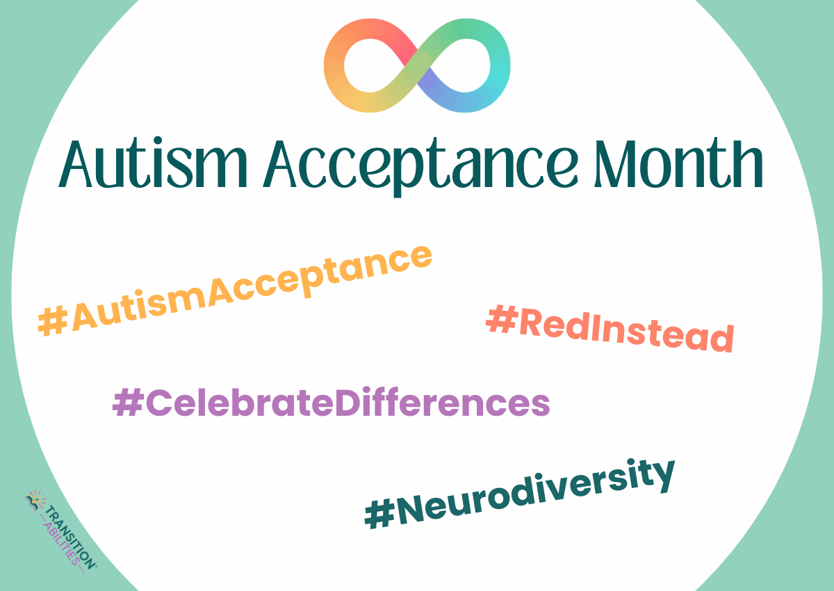 World Autism Acceptance Month 2025 - Transition Abilities