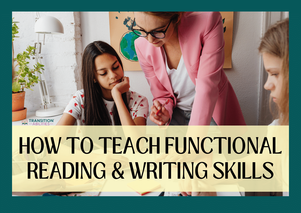 How to Teach Functional Reading and Writing Skills - Transition Abilities